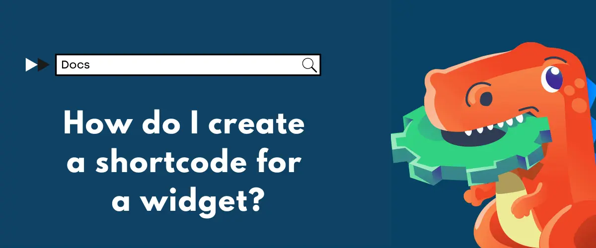 How do I create a shortcode for a widget? - Widget Options